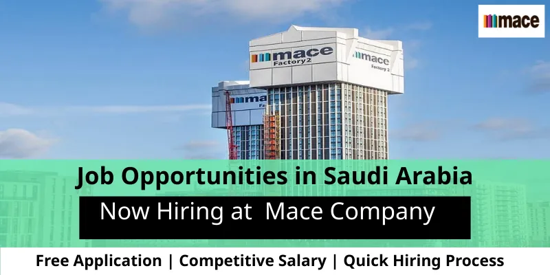 Mace Company Announces 8 Job Vacancies in Saudi Arabia - Dar Jobs ...